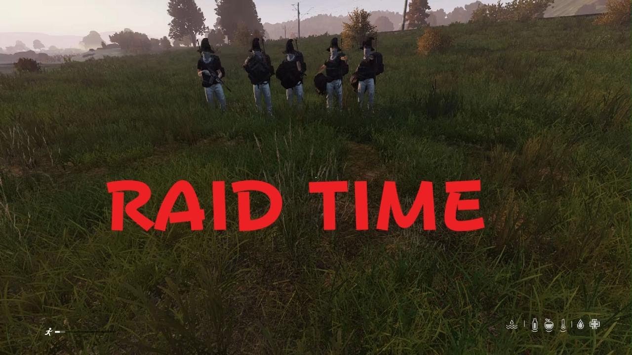Raid Time Official Dayz Youtube