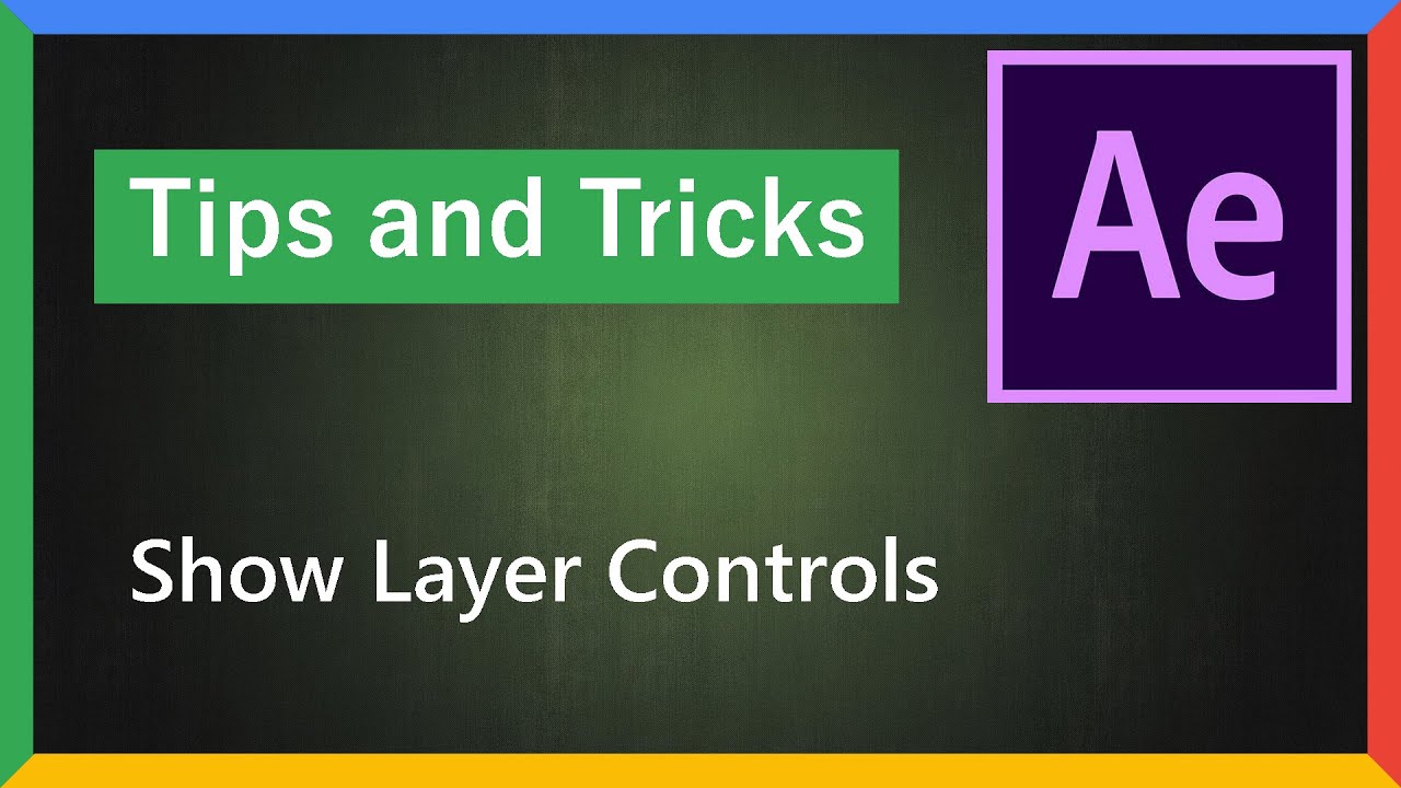 020 Show Layer Controls In After Effects Youtube