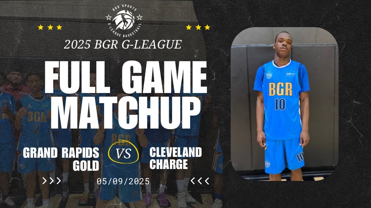 2025 15u Bgr G League Grand Rapids Gold Vs Cleveland Charge Youtube