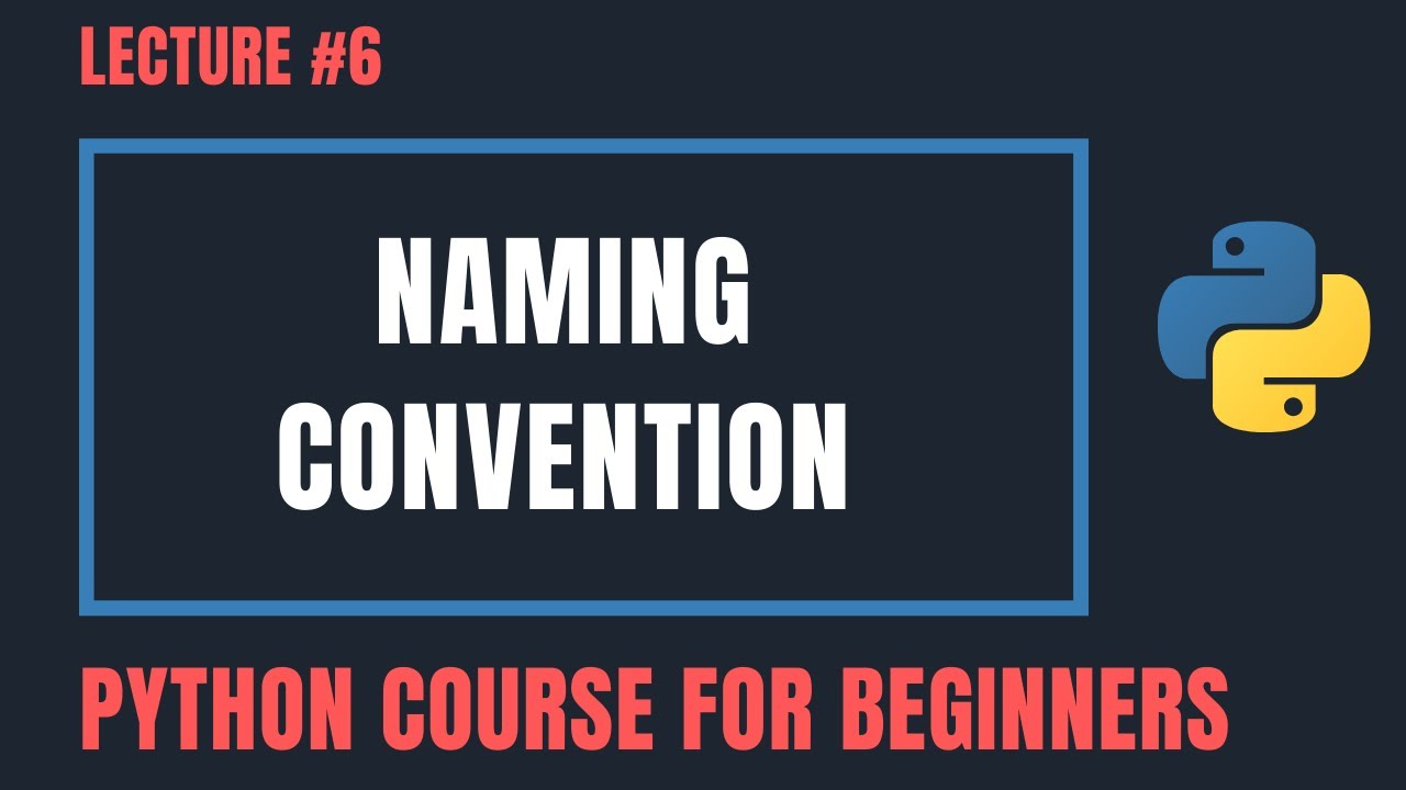 Naming Convention In Python Python Tutorials For Beginners 6 Youtube