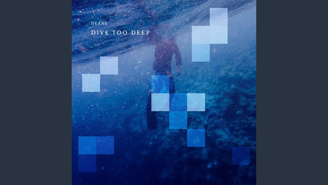 Dive Too Deep Youtube Music