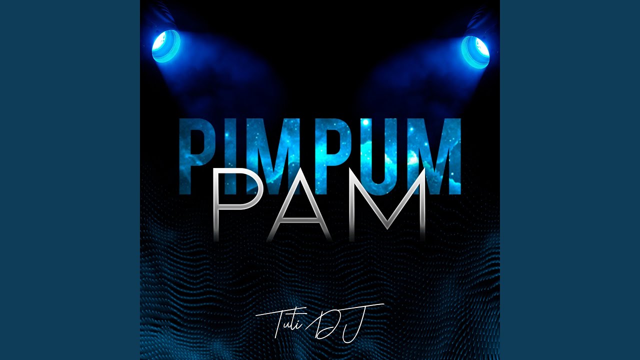 Pim Pum Pam Youtube Music