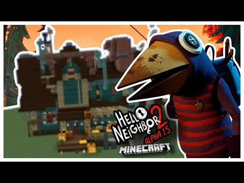 So I Built Hello Neighbor 2 Alpha 1 5 In Minecraft Youtube