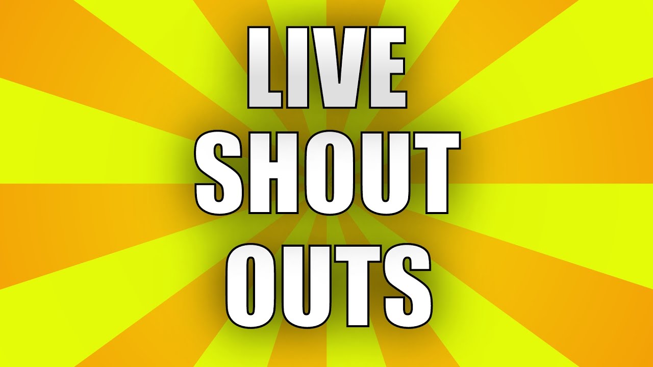 Shout Out Stream Youtube