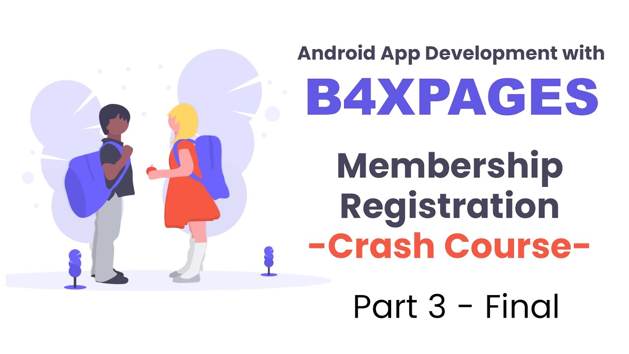 B4xpages Android App Development Tutorial Class Membership