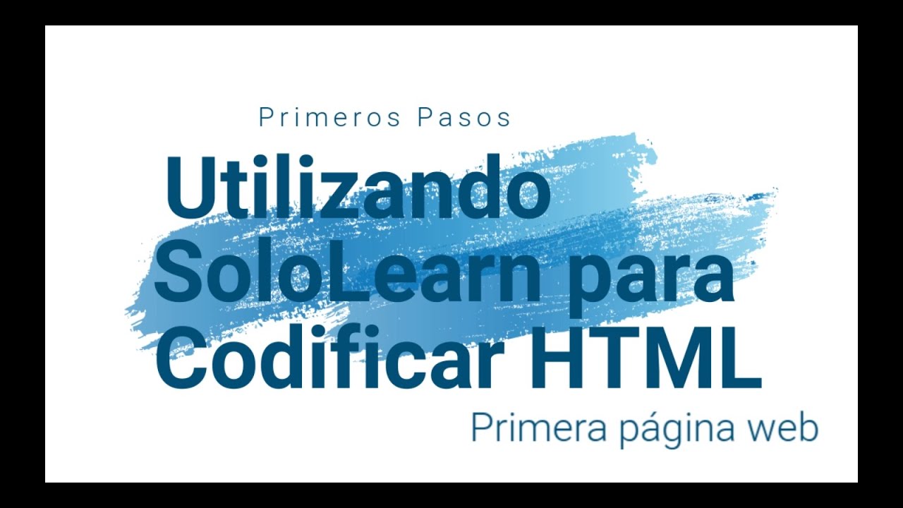 Primeros Pasos Usado Sololearn Para Crear Mi Primera Página Web Youtube