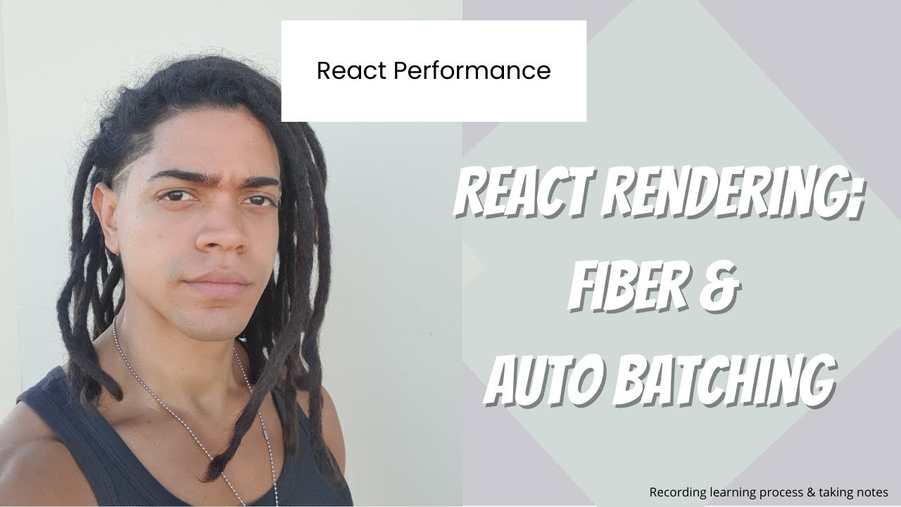 React Performance React Rendering Fiber Auto Batching Youtube