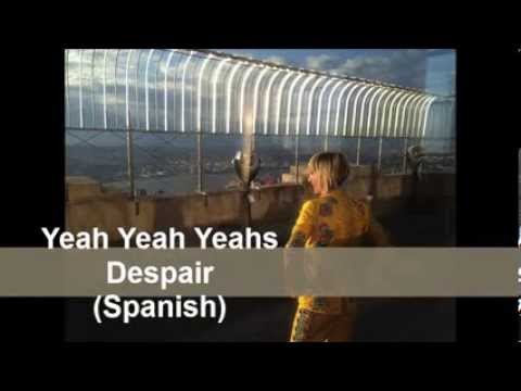 Despair Yeah Yeah Yeahs Español Spanish Subtitulos Youtube