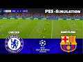 Live Chelsea Vs Barcelona Uefa Champions League 2025 26 Pes 21 ...