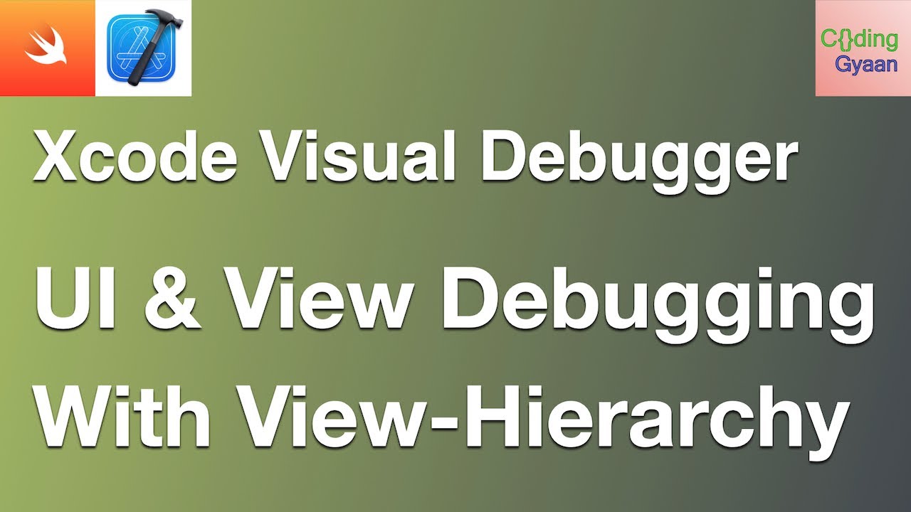 Xcode Visual Debugger A Tool For Debugging Ui 2022 Xcode 13 Ios