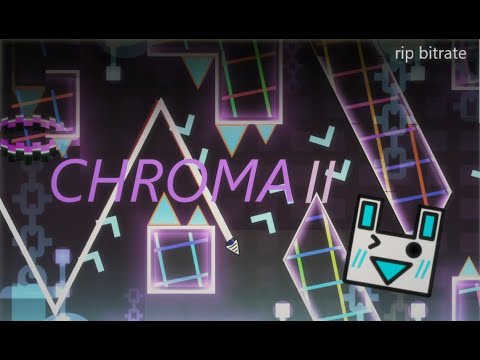 Chroma Ii By Renn241 Completed Geometry Dash Youtube