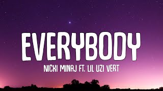 Nicki Minaj Everybody Lyrics Ft Lil Uzi Vert We Gon Spin And Kill Vibe ...