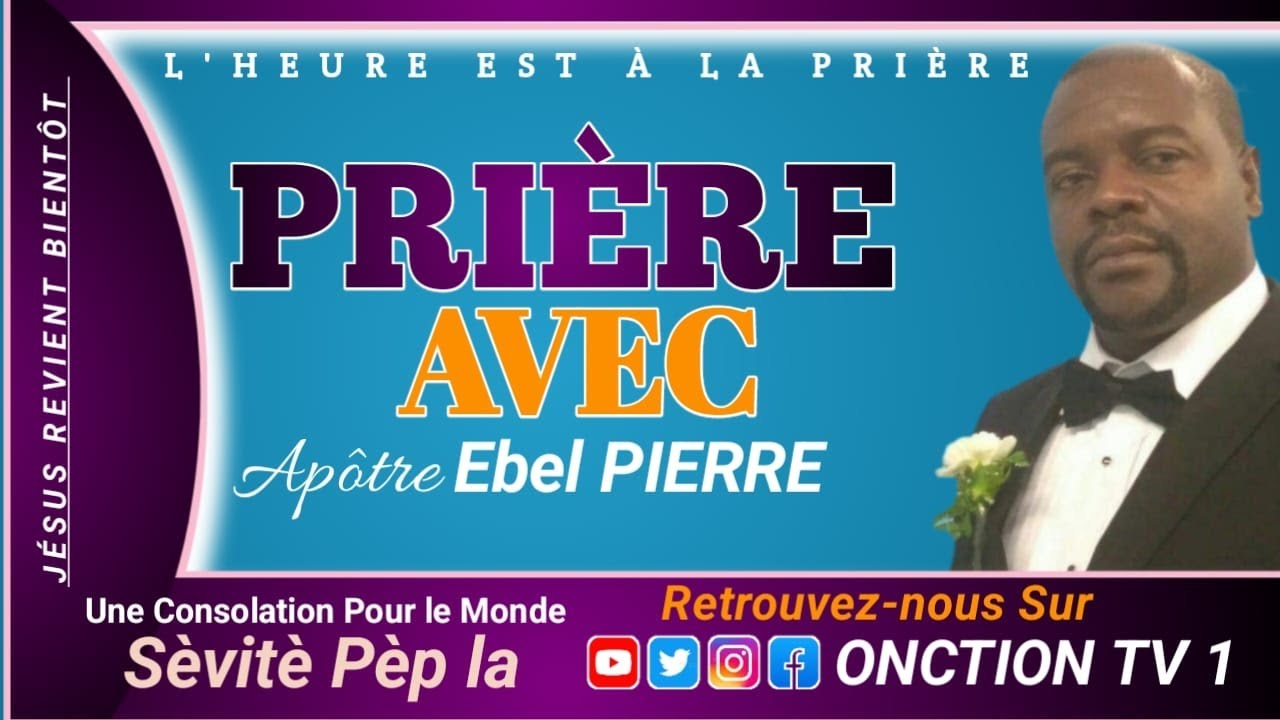 Prière Avec Apotre Ebel Pierre Lundi 6 Février 2023 Lhealp Youtube