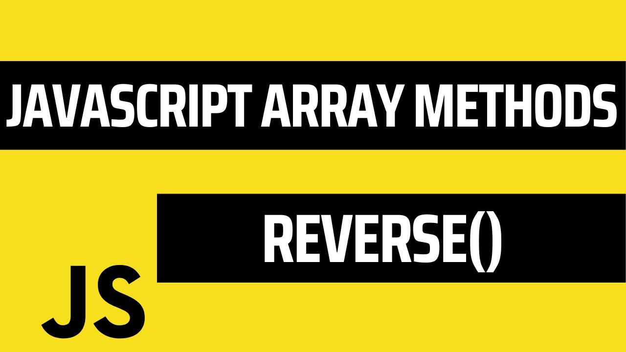 Learn Js Reverse Array Method Javascript Arrays Javascript