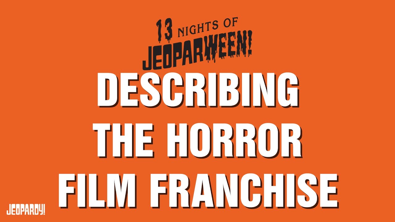 Describe The Horror Film Franchise Category Jeopardy Youtube