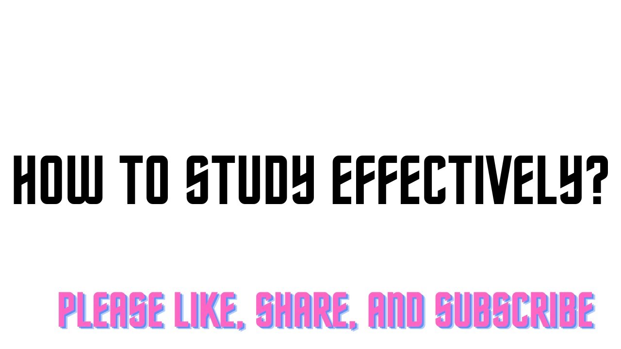 How To Study Effectively Youtube