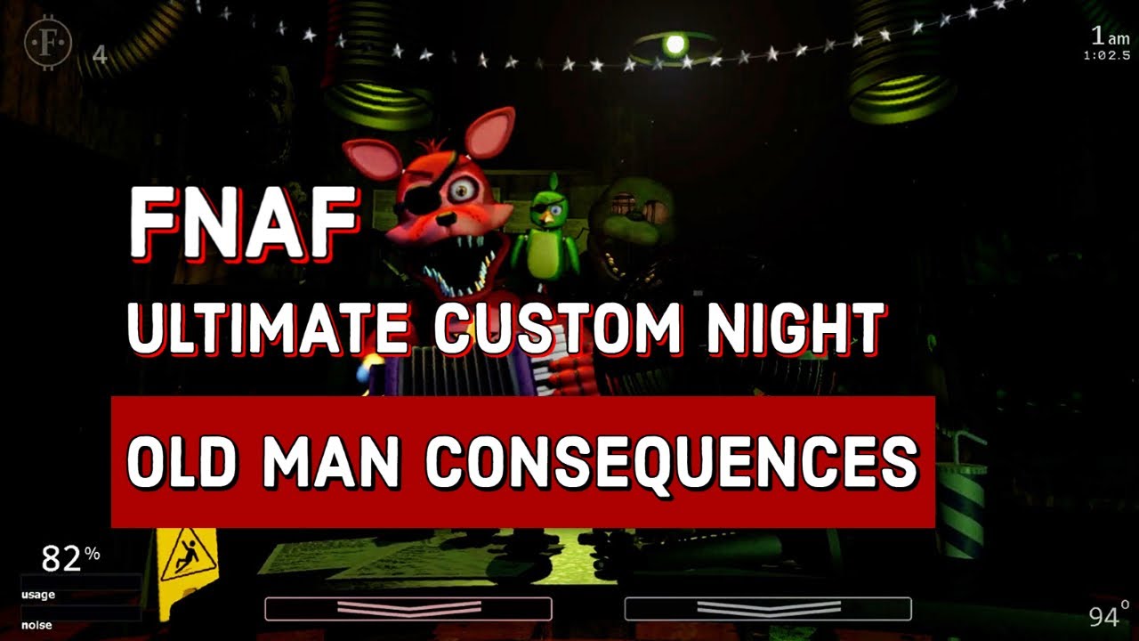Five Nights At Freddy S Ultimate Custom Night Old Man Consequences