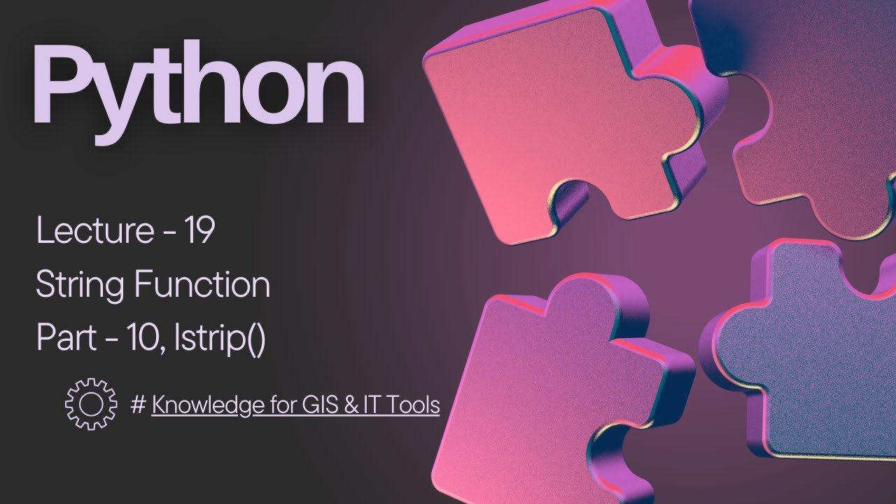 Lecture 19 String Function In Python Part 10 Lstrip Youtube