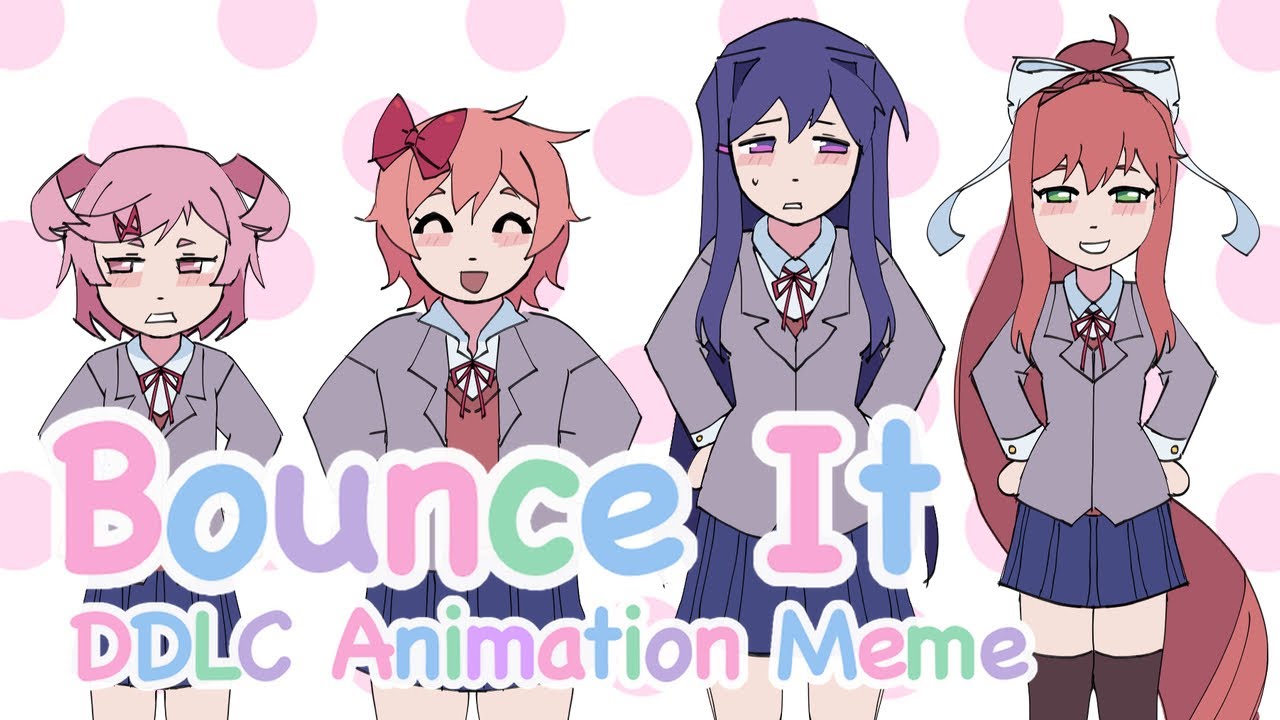 Bounce It Ddlc Animation Meme Youtube