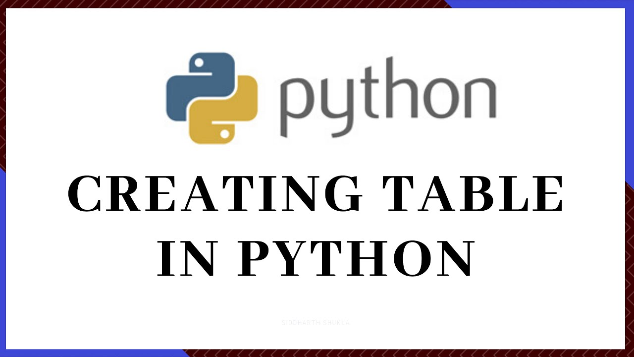 Python Tutorial How To Create A Table In Python Youtube