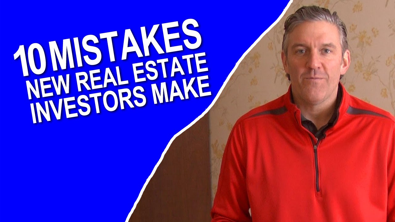 10 Mistakes New Real Estate Investors Make Video Realestatesectors Com