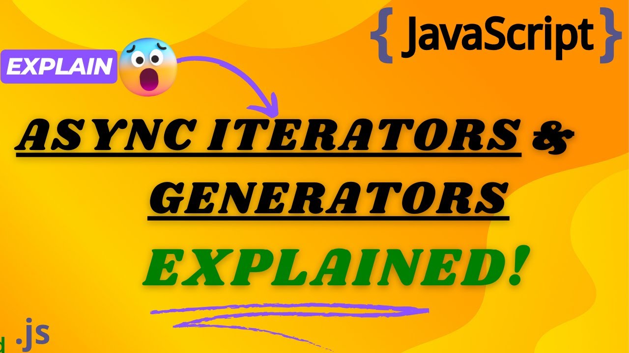 Async Iterators Generators In Javascript Master Asynchronous Loops