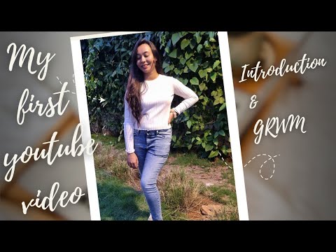 My First Youtube Video Introduction Grwm Youtube Youtuber