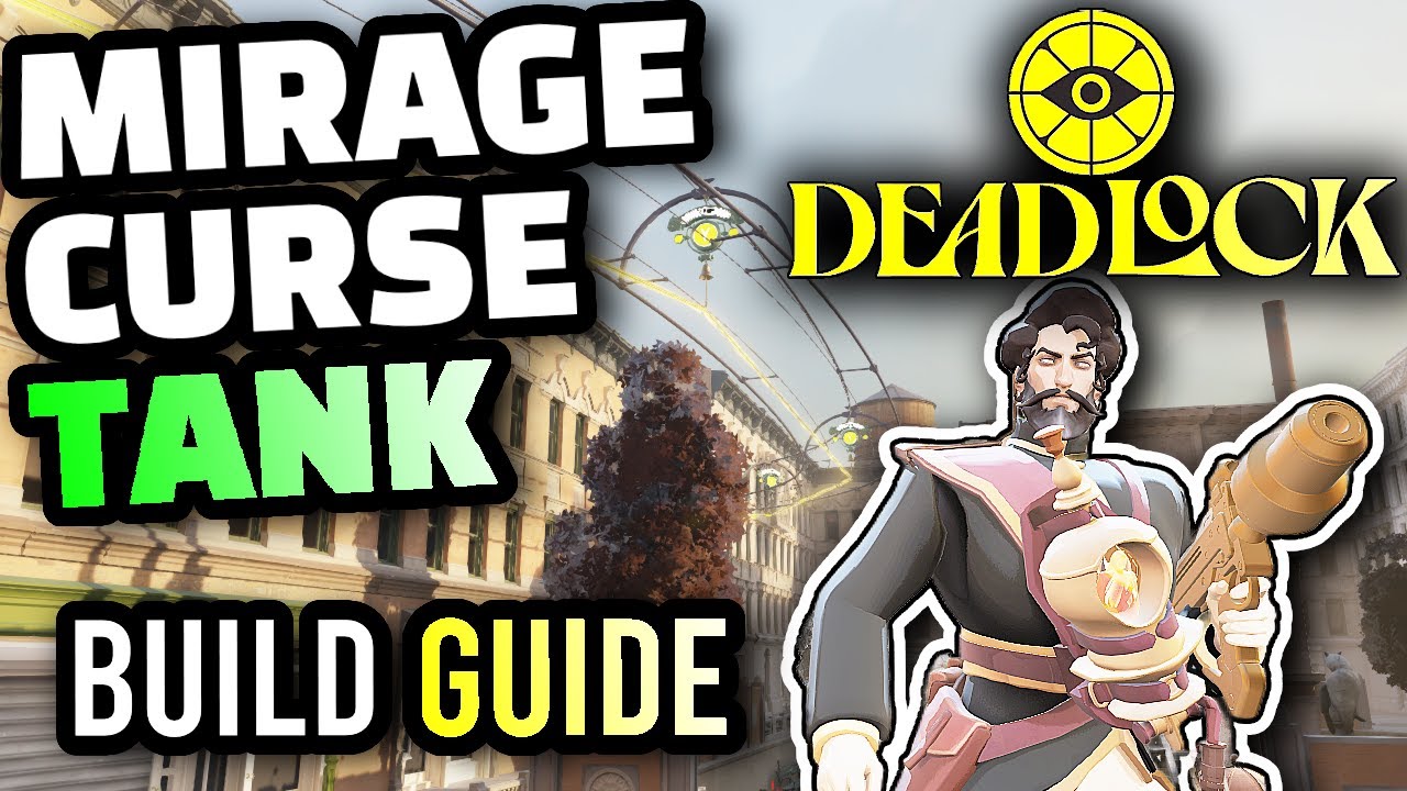 Deadlock Mirage Curse Tank Build Guide Youtube