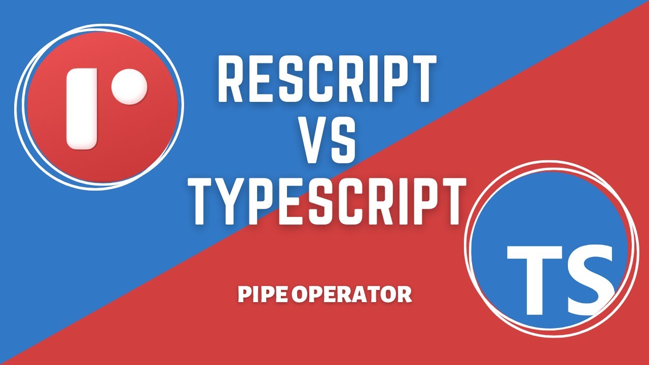24 Rescript Vs Typescript Pipe Operator Do Rescript Youtube