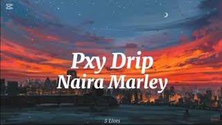 Naira Marley Pxy Drip Lyrics 5 Lives Mp3 Music & Mp4 video downloads