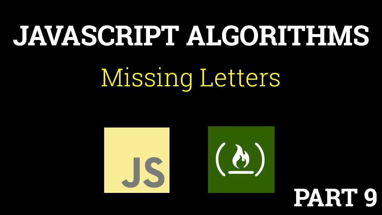 Javascript Freecodecamp Algorithm 9 Missing Letters Youtube