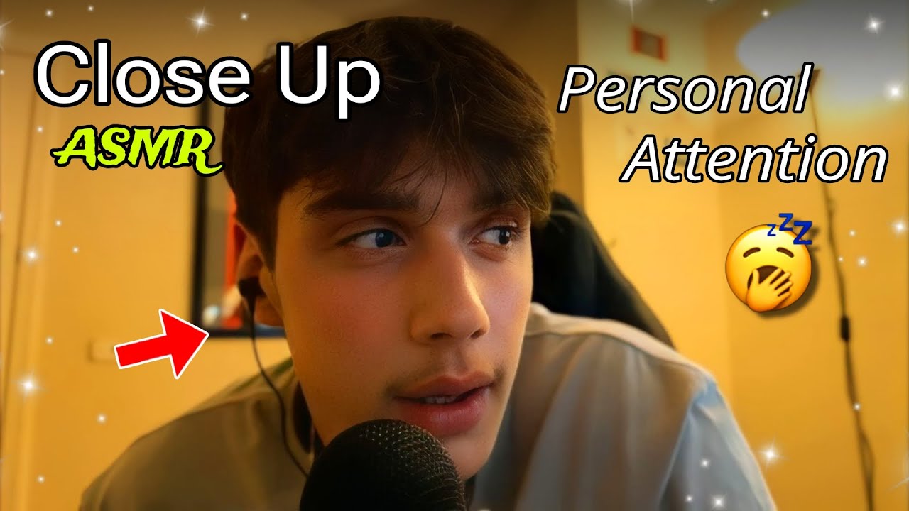 Close Up Personal Attention Asmr Youtube