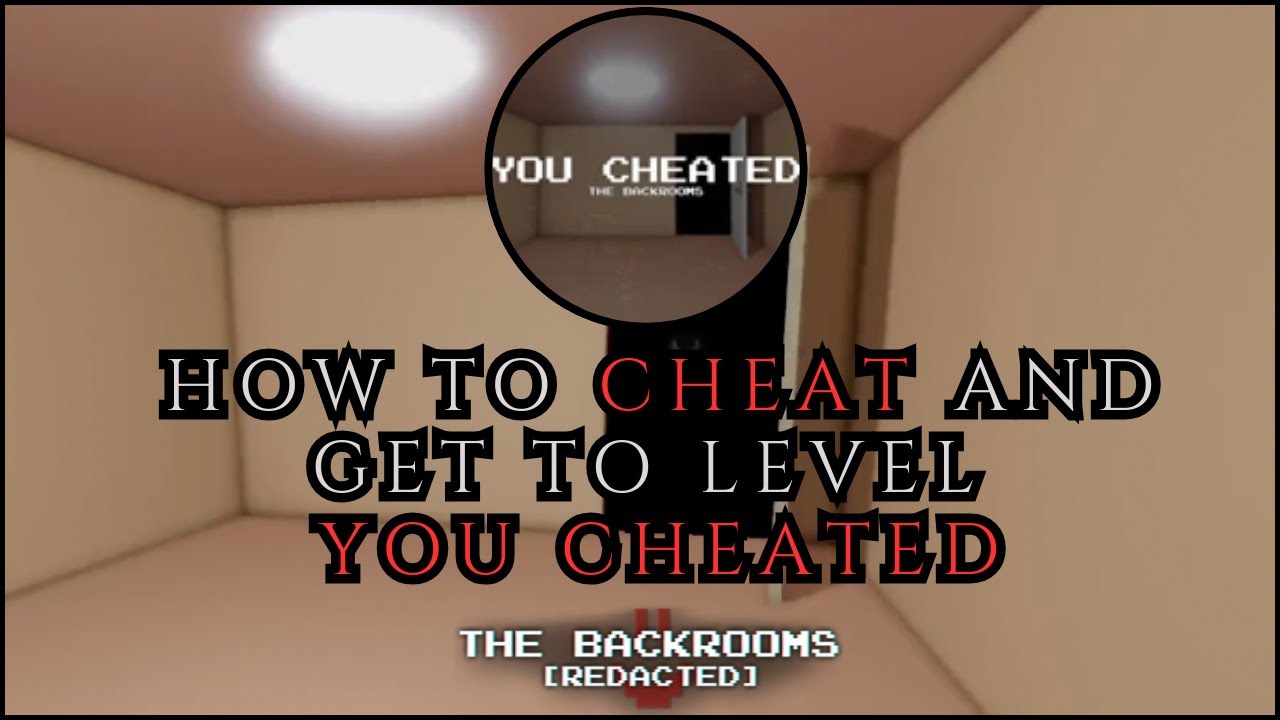 How To Get To Level You Cheated In Roblox Backrooms Redacted Survival