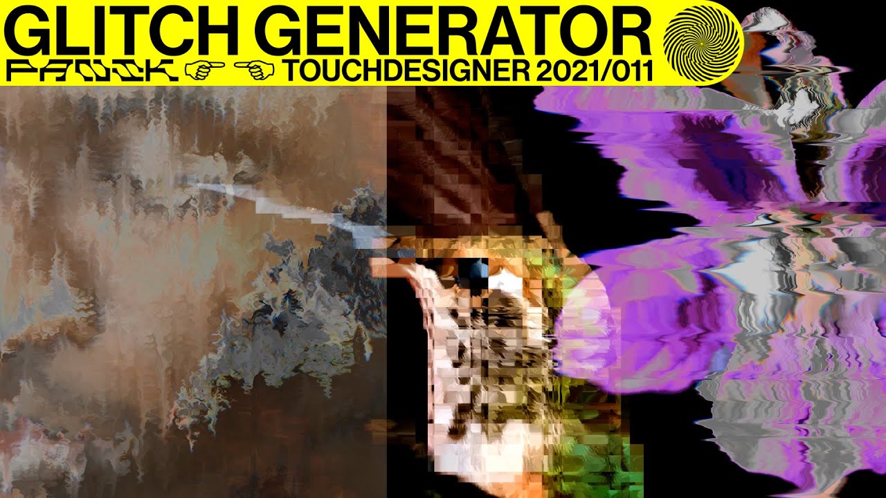 Touchdesigner Tutorial 21 11 Glitch Generator Youtube