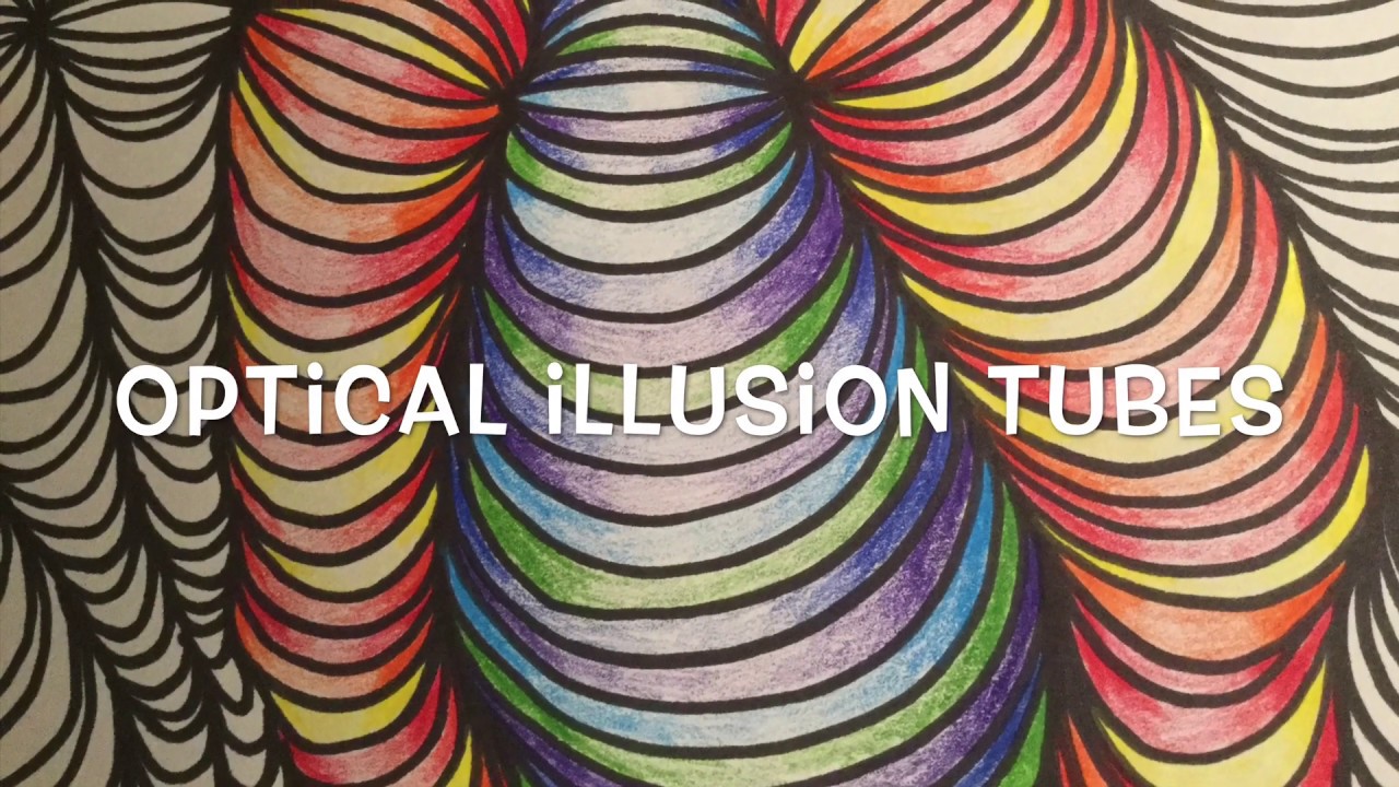 Optical Illusion Tubes Youtube