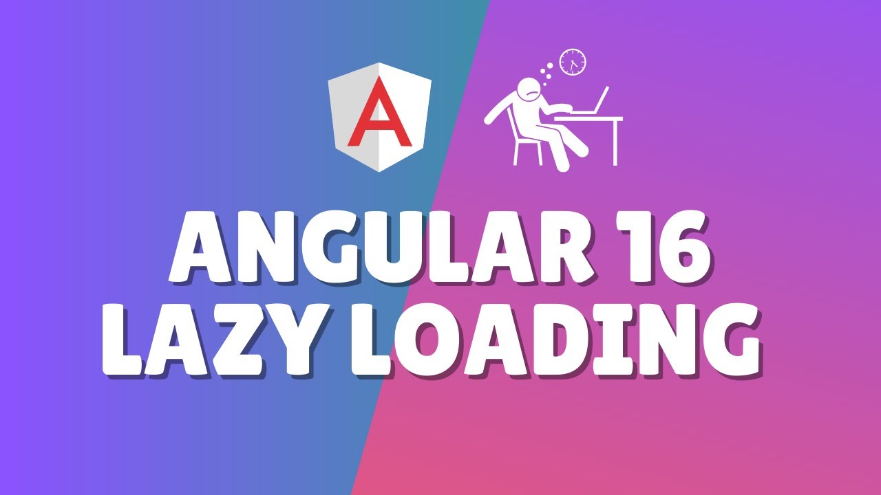 How To Achieve Lazy Loading In Angular 16 Youtube