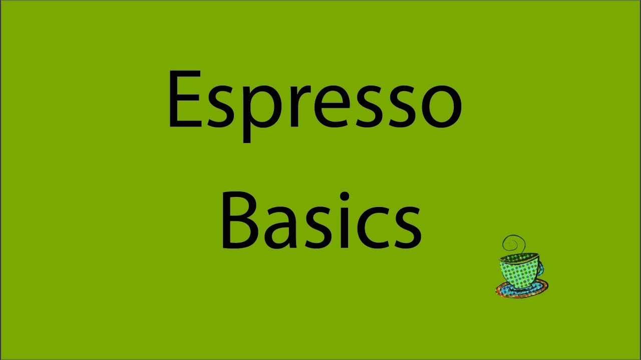 Espresso Basics Tutorial Youtube