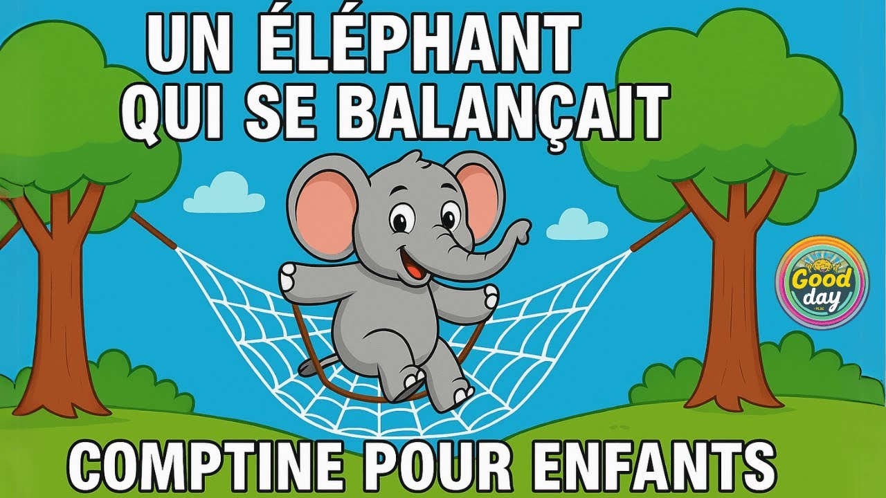 Un éléphant Qui Se Balançait Chanson Pour Bébé Et Enfant Comptine