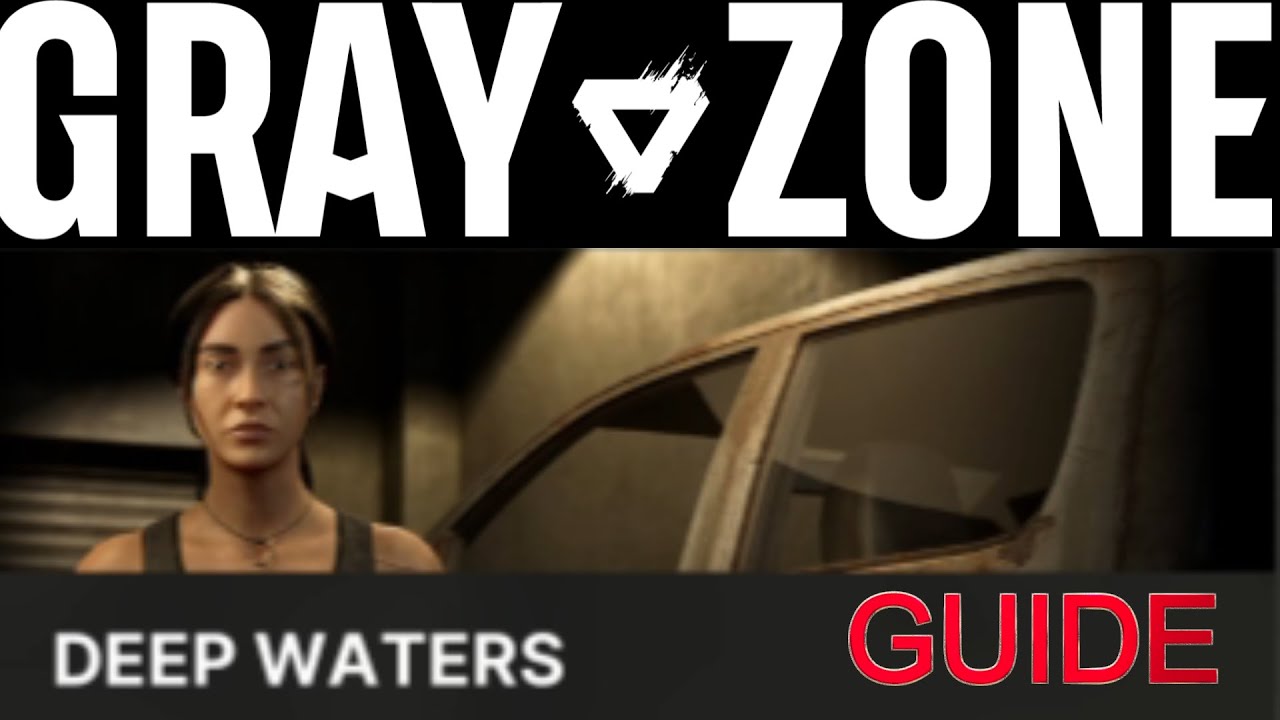 Deep Waters Gzw Task Guide Gray Zone Warfare Youtube