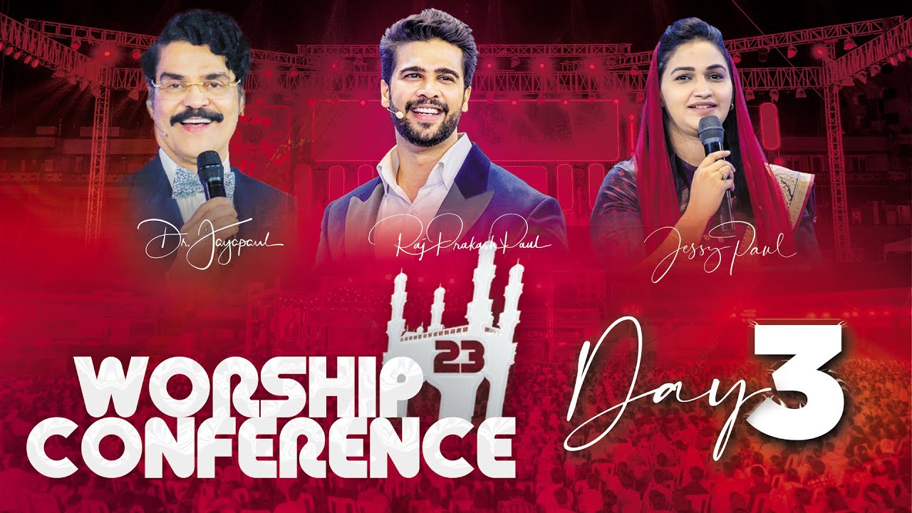 Day 3 Worship Conference 7th May 2023 Raj Prakash Paul