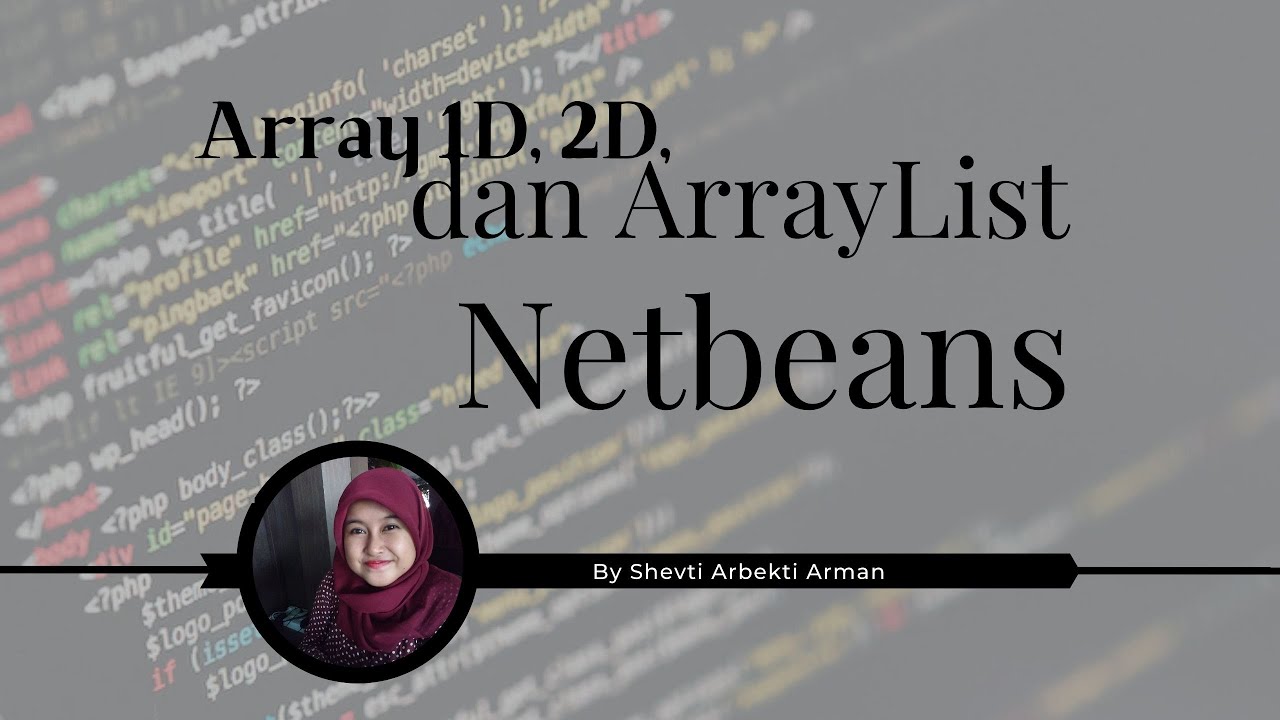 Array 1d 2d Dan Arraylist Java Netbeans Youtube