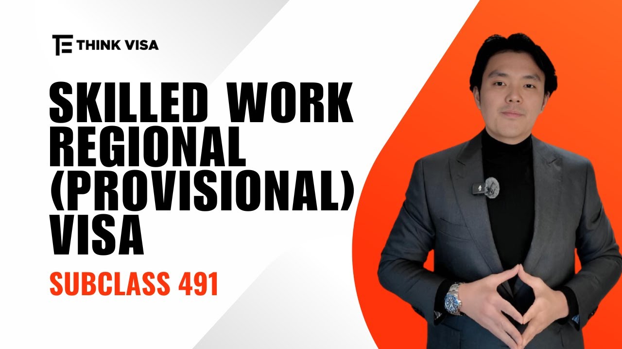 Skilled Work Regional Provisional Visa Subclass 491 Youtube