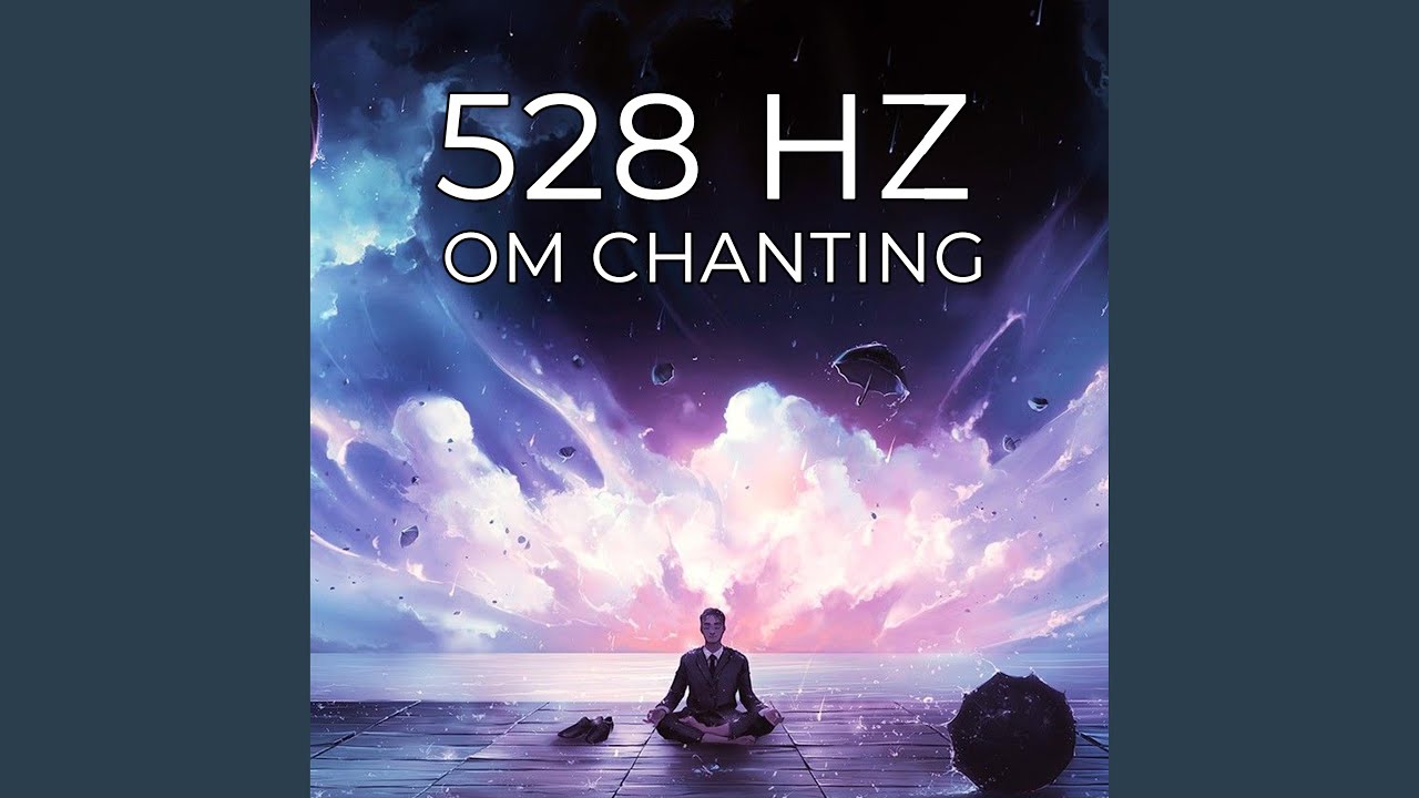 528 Hz Om Chanting Youtube Music