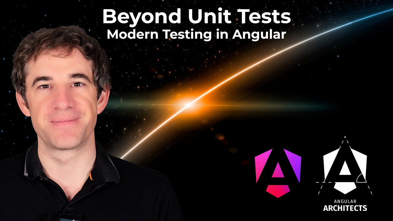 Beyond Unit Tests Modern Testing In Angular Youtube