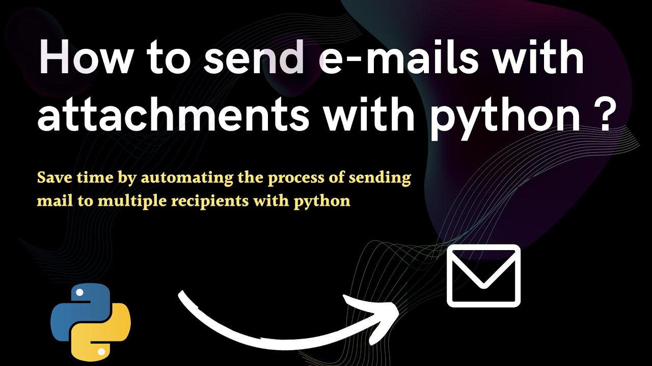 9 How To Send An Email With Multiple Attachments Using Python Youtube