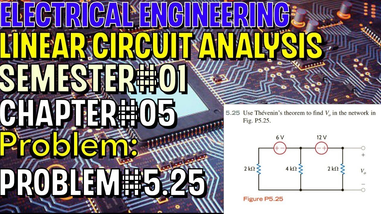 Linear Circuit Analysis Chapter 05 Problem 5 25 Basic Engineering