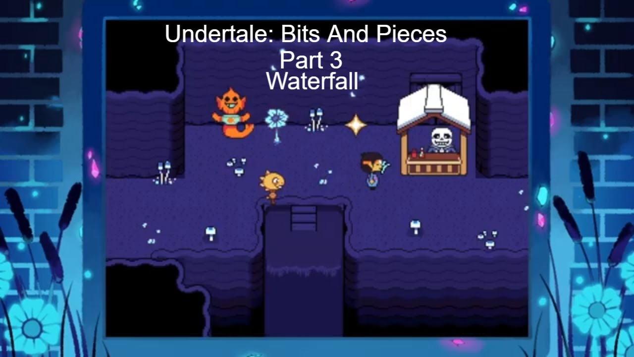 Undertale Bits And Pieces Pacifist Part 3 Waterfall Youtube