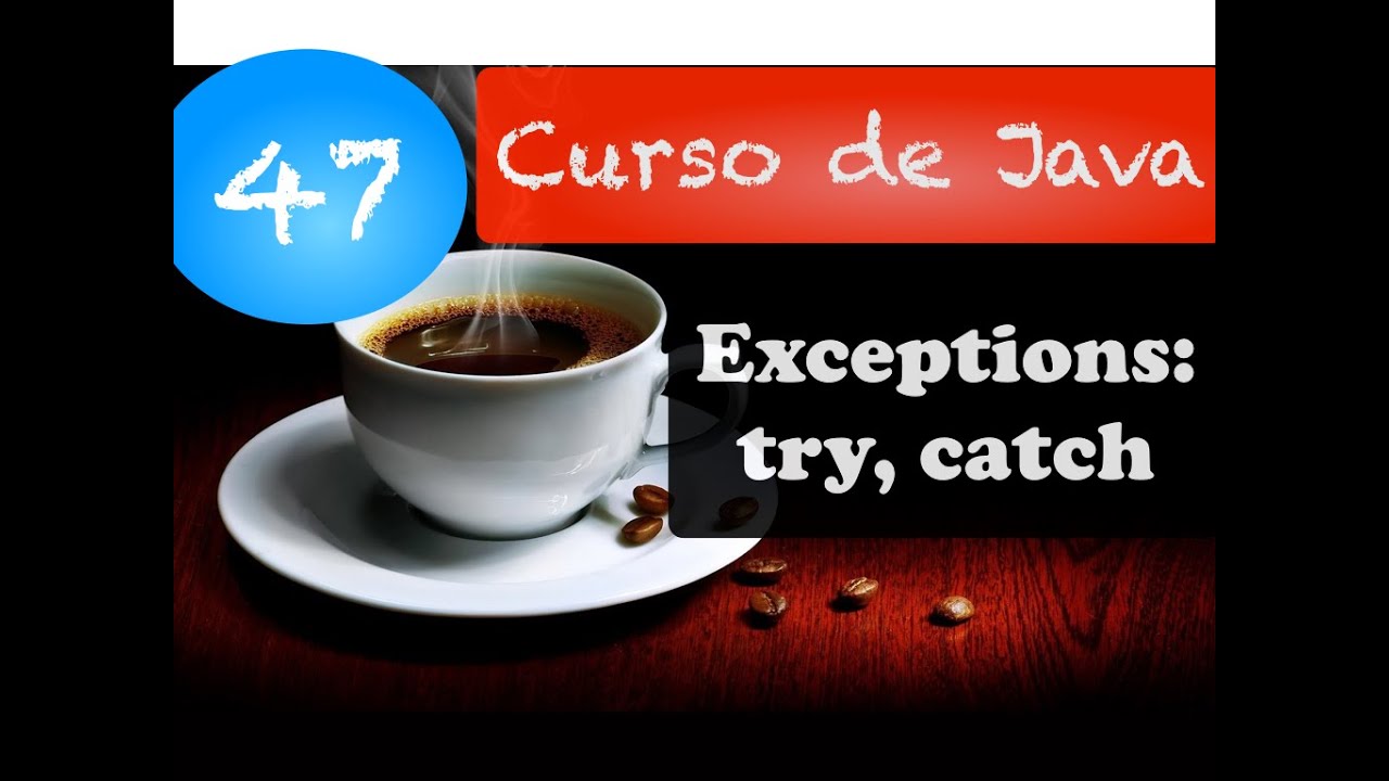 Curso De Java 47 Exceptions Try Catch Youtube