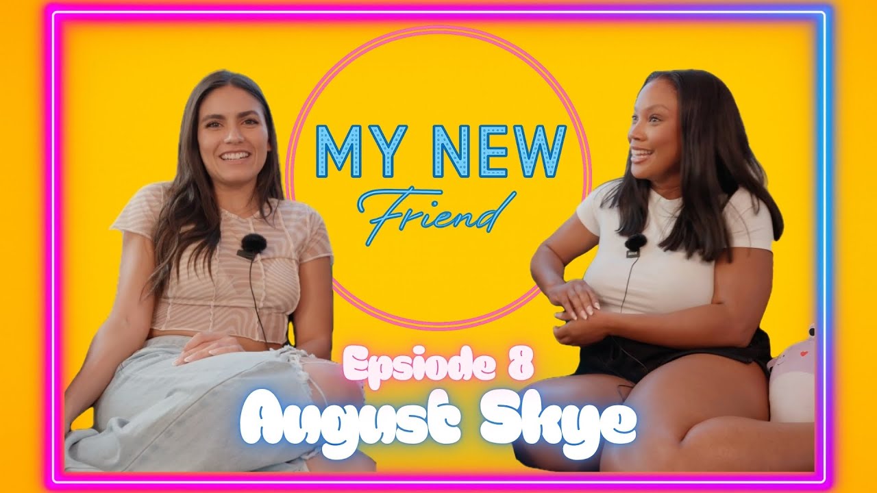Episode 8 August Skye Youtube