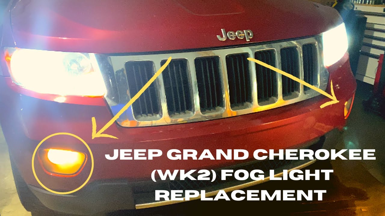 How To Replace Fog Lights On A Jeep Grand Cherokee Wk2 2011 2013